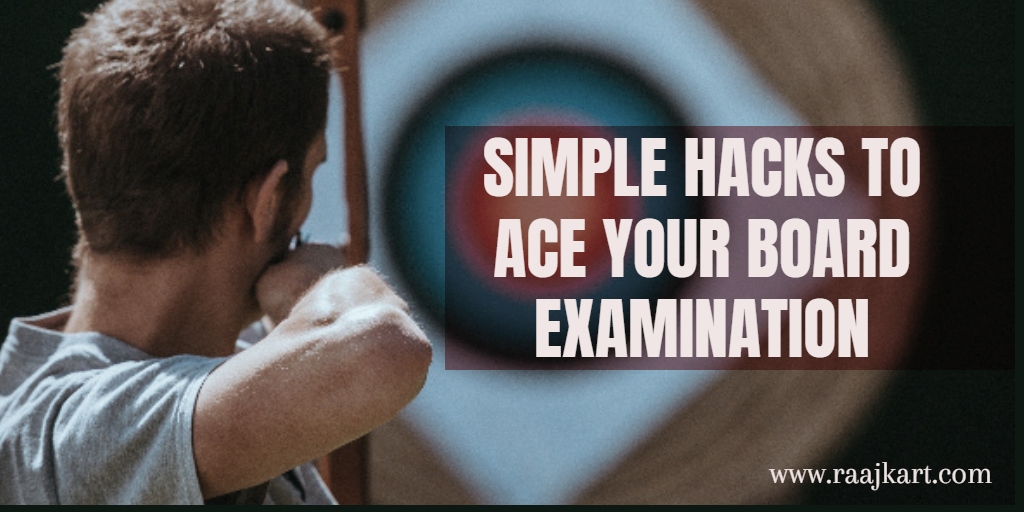Raajkart.com - 5 Simple Hacks To Ace The Board Examinations Buy Books ...